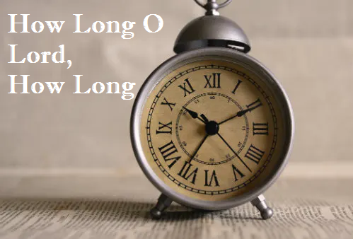 How Long O Lord, How Long – Camino SDA Church