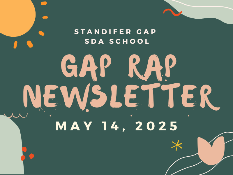 Gap Rap Newsletter May 14, 2025 – Standifer Gap SDA School