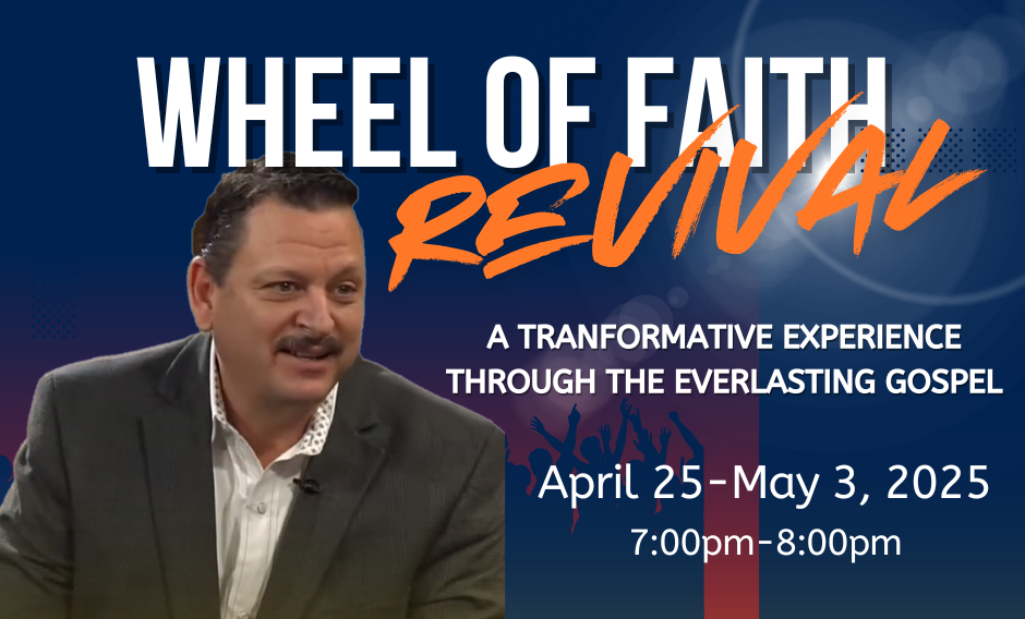 Wheel Of Faith Revival – Conroe Seventh-day Adventist Church
