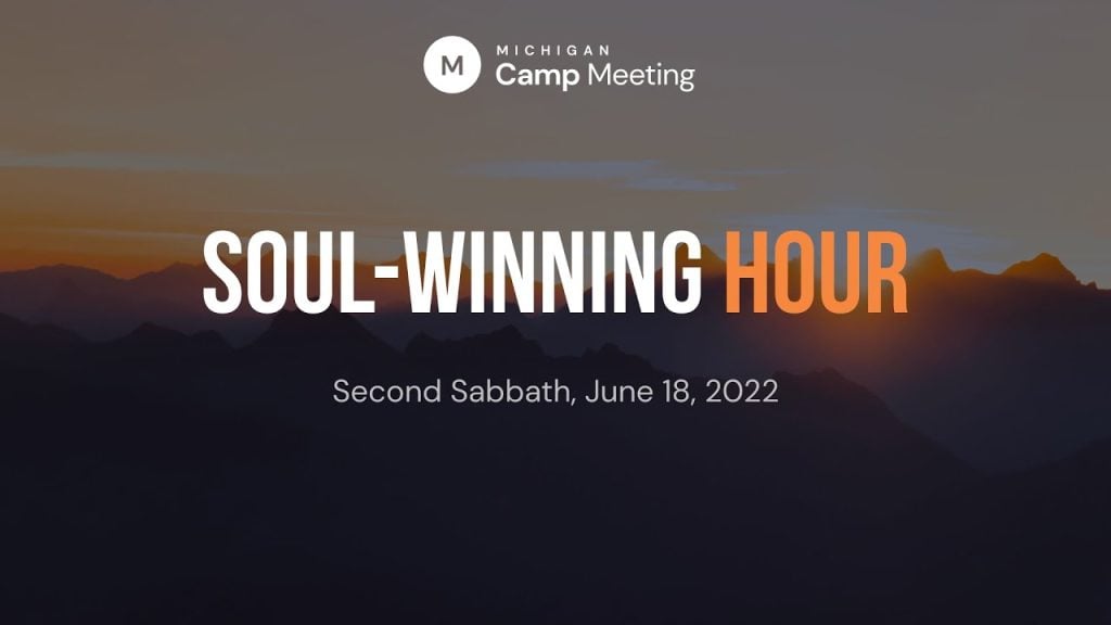 2022 Soul Winning Hour – Second Sabbath – Michigan Conference