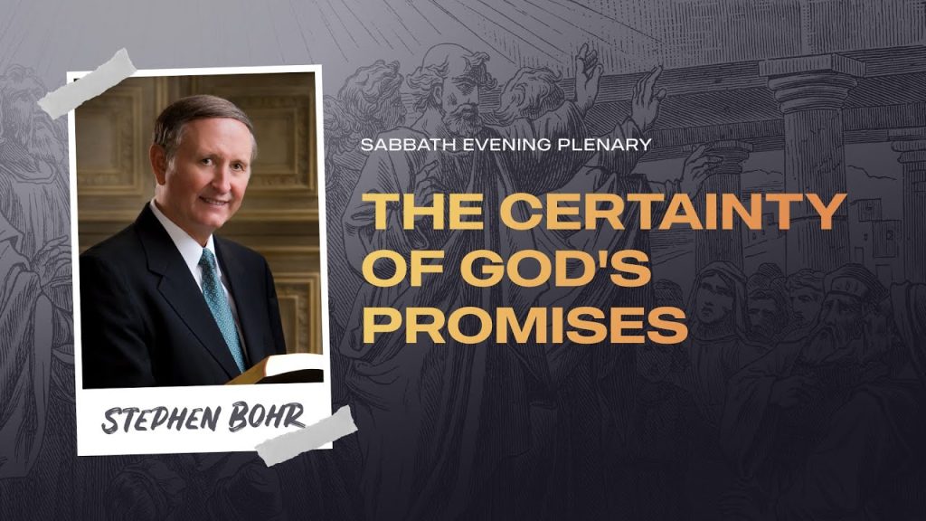 The Certainty of God’s Promises | Pastor Stephen Bohr – Michigan Conference