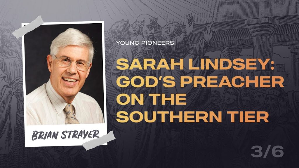 Young Pioneers, Part 04 – Sarah Lindsey God’s Preacher on the Southern ...