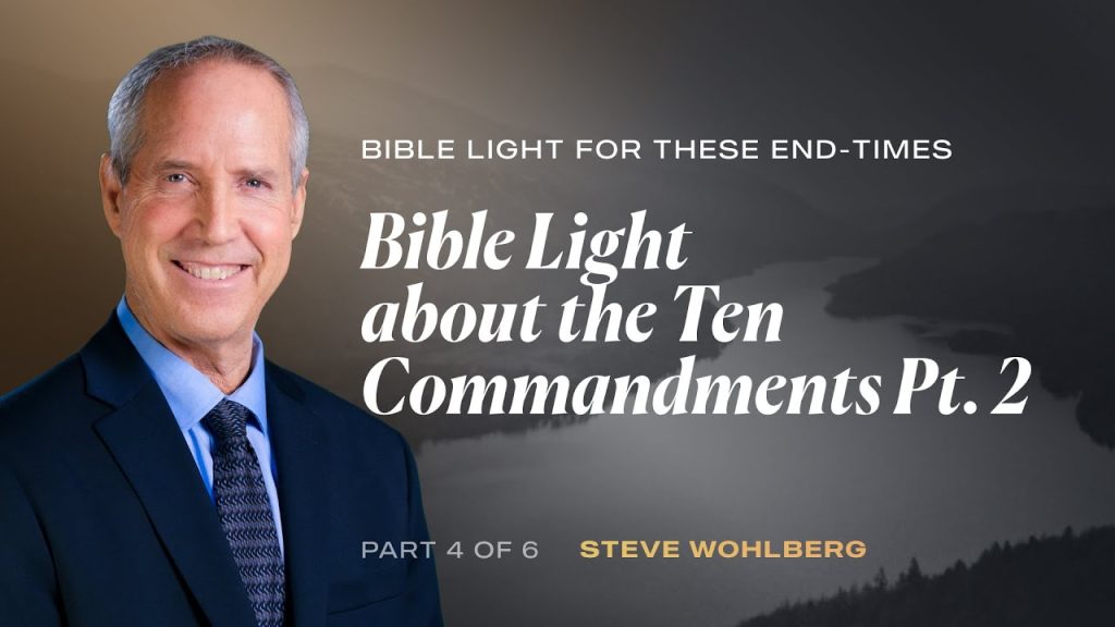 Bible Light about the Ten Commandments – Part 2 | Part 5 of 8 | Steve ...