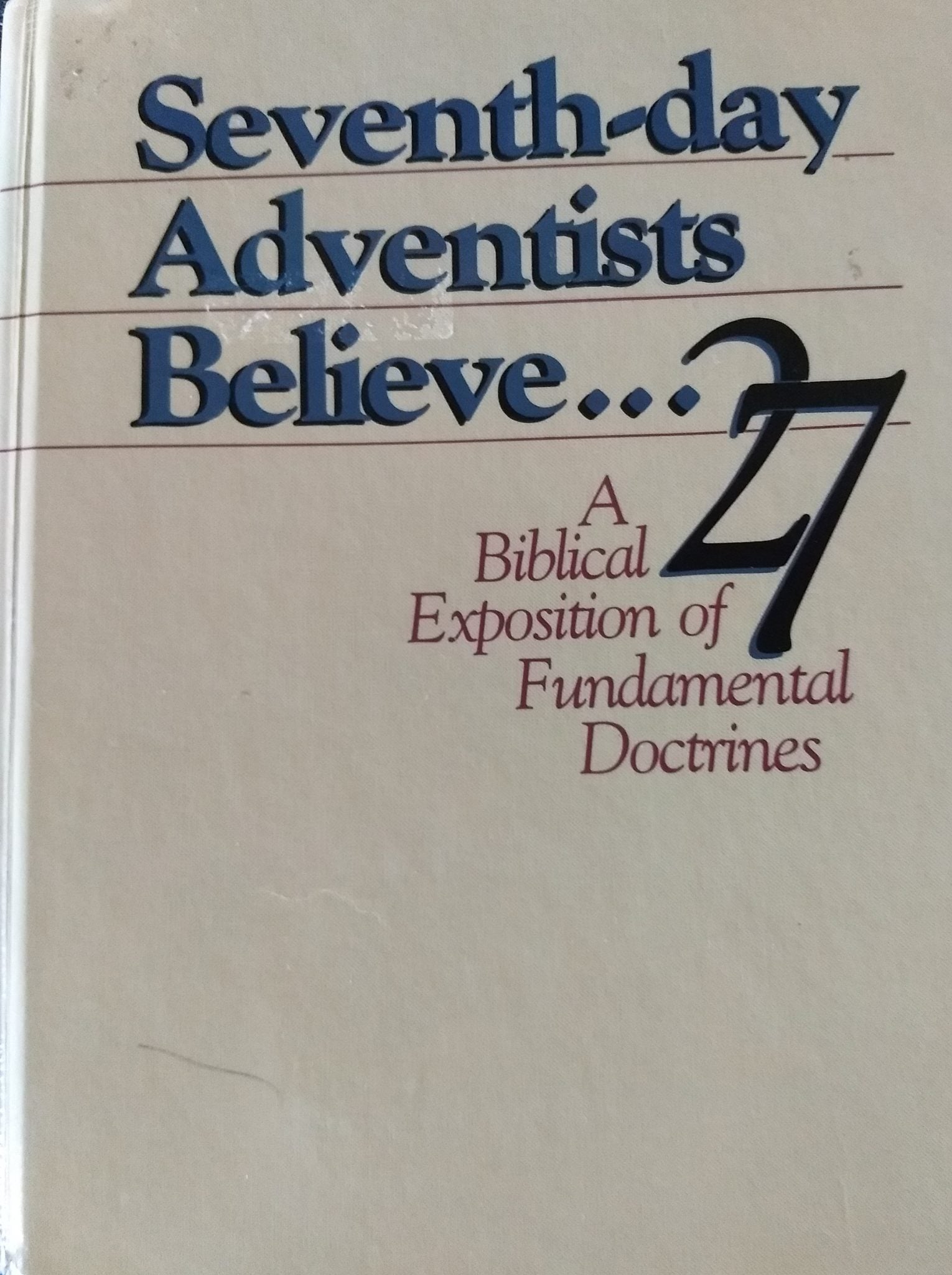 28 Fundamental Beliefs of Seventh-day Adventists – Lesson #1 – The Holy ...
