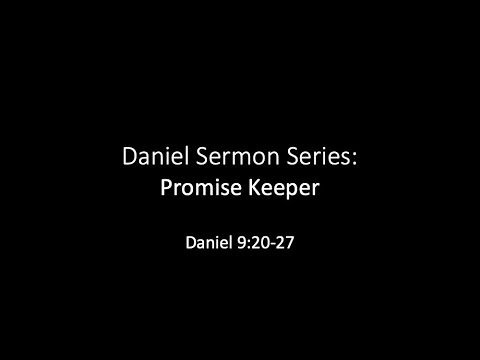 Daniel Sermon Series: Promise Keeper – Walla Walla Eastgate Seventh-day ...